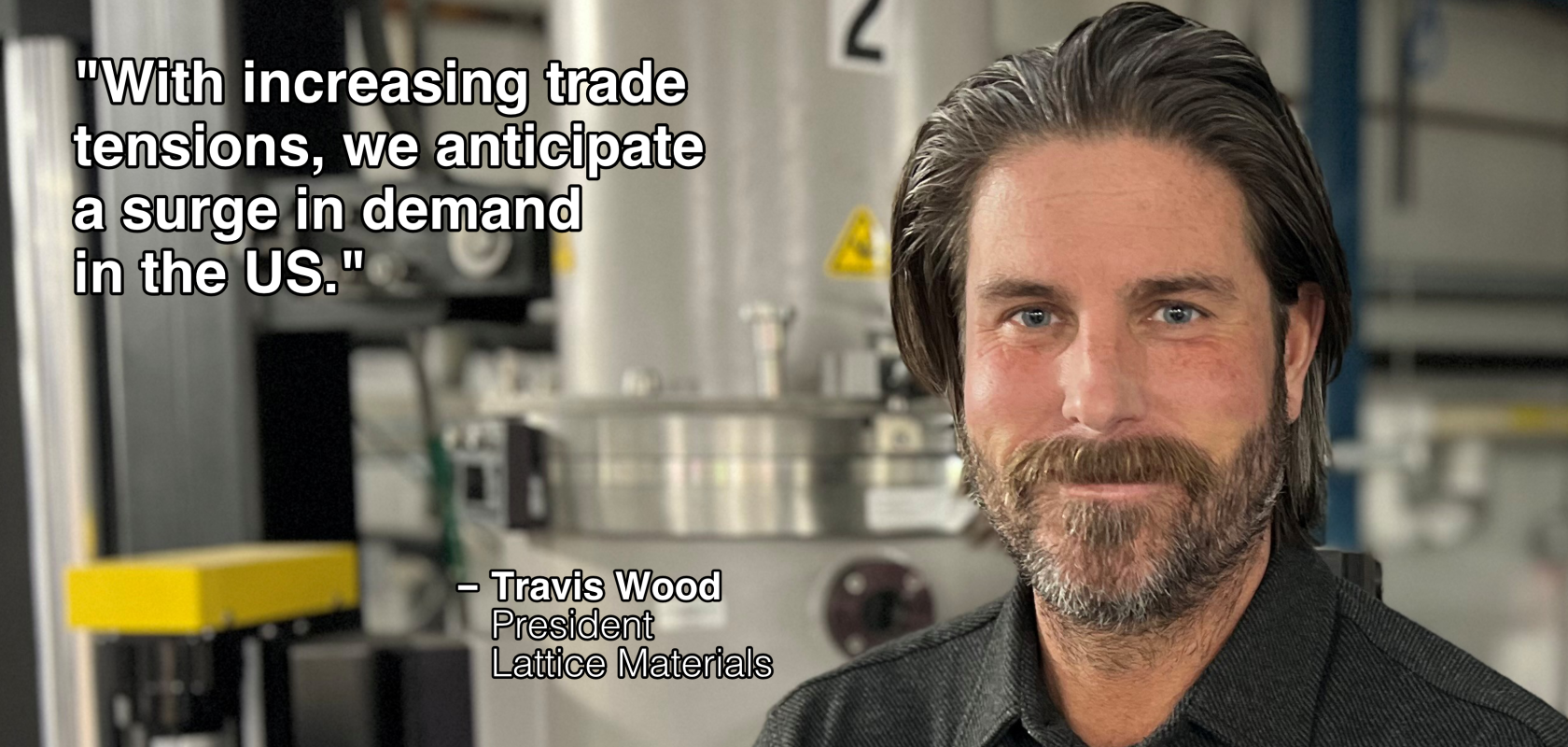 Travis Wood, Lattice Materials President, on sourcing raw materials for infrared optics ...